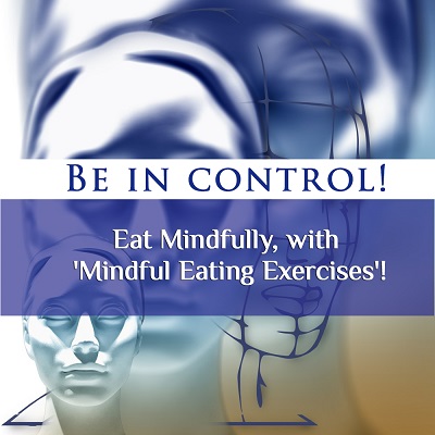 Mindful Eating Exercises – Exceptional Aging Members' Site